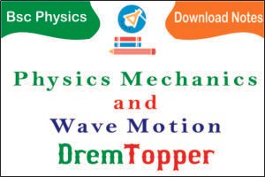 BSC Physics Mechanics and Wave Motion